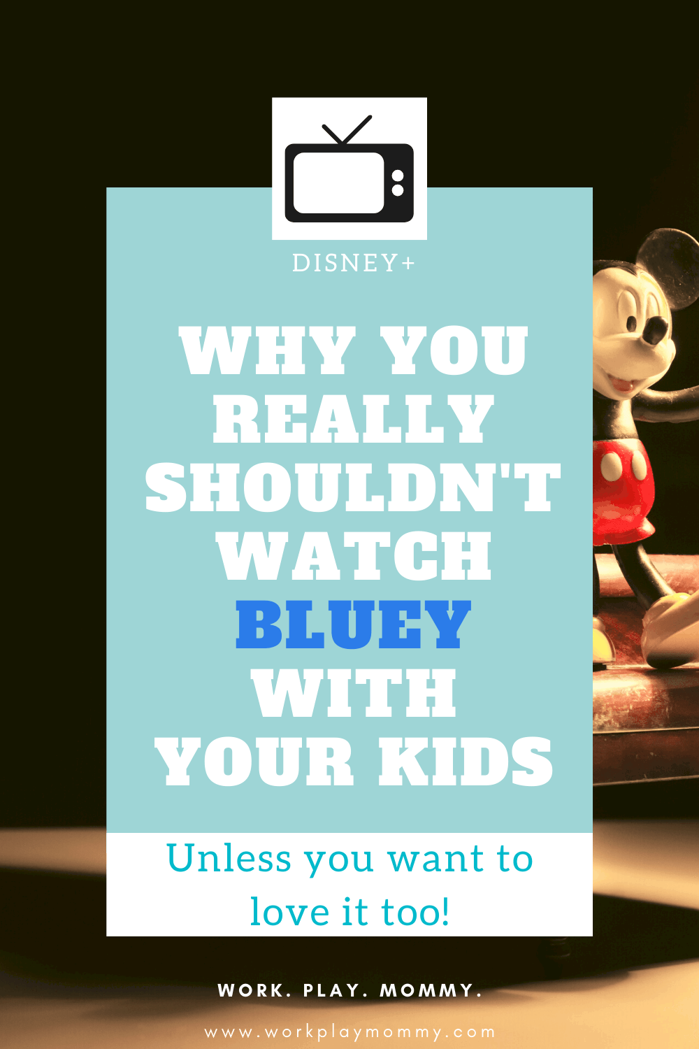 TOP TEN REASONS NOT TO WATCH BLUEY – Work. Play. Mommy.