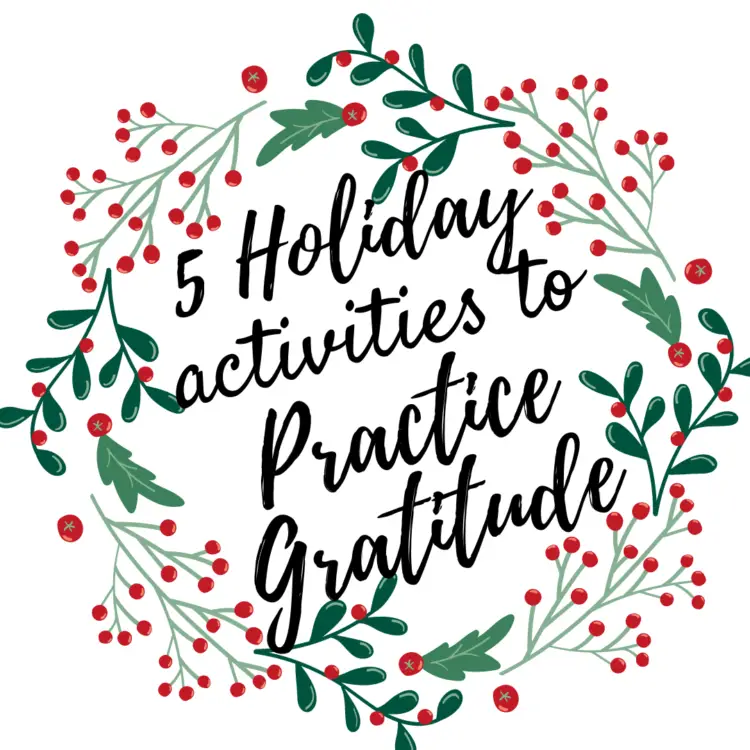 5 HOLIDAY ACTIVITIES TO PRACTICE GRATITUDE WITH KIDS – Work. Play. Mommy.