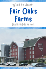 Fair Oaks Farms: Agritourism and Family Fun in Indiana – Work. Play. Mommy.
