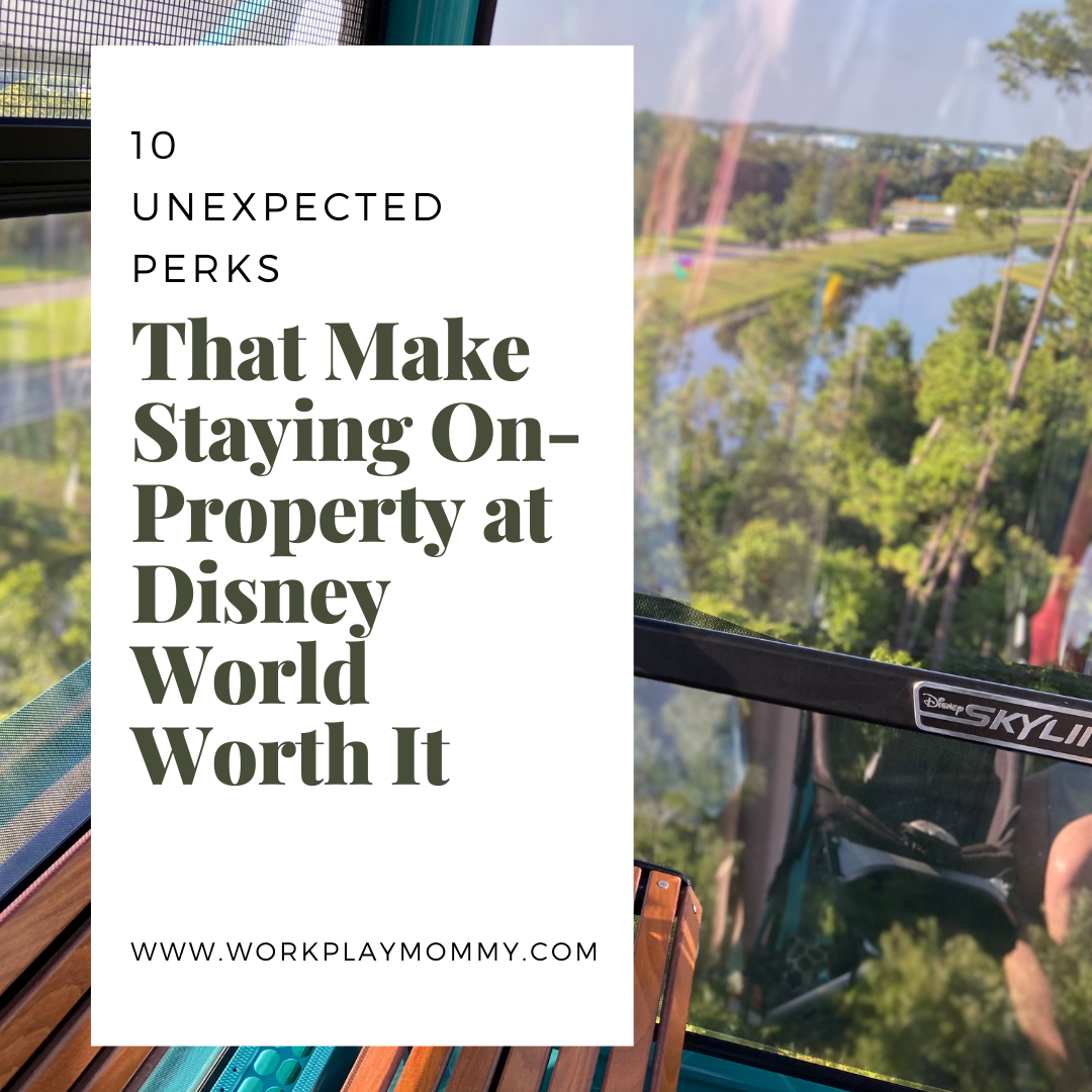 10 Magical Perks of Staying On Disney Property – Work. Play. Mommy.